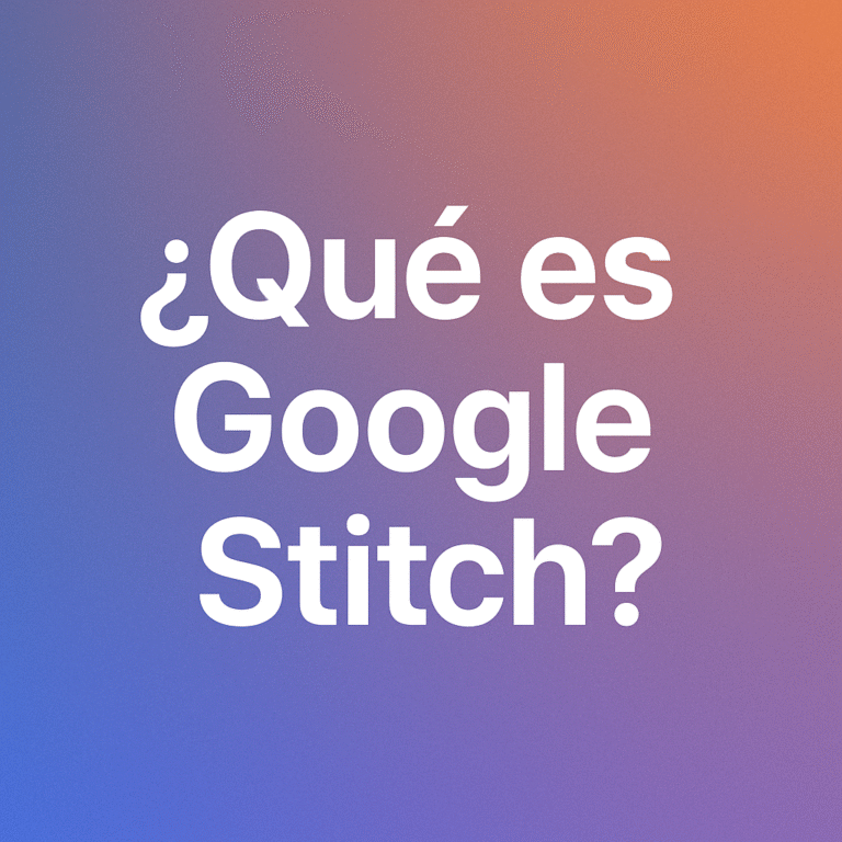 ¿Qué es Google Stitch? - Brayan Developer
